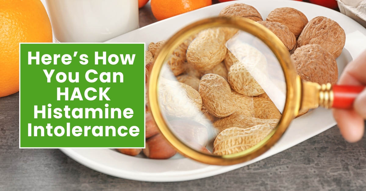 How to Hack Histamine Intolerance Naturally | Healing Gourmet